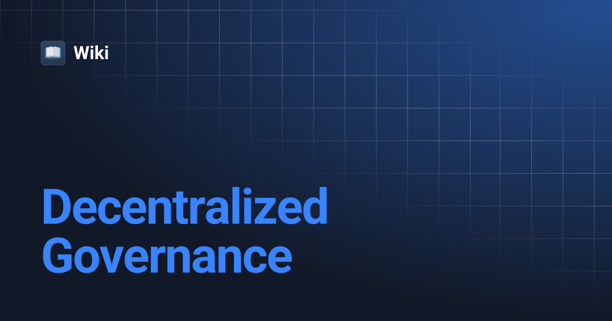 Decentralized Governance | Wiki